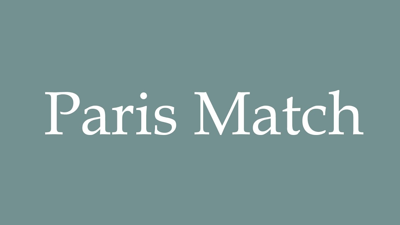 How to Pronounce ''Paris Match'' Correctly in French - YouTube
