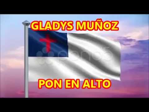 GLADYS MUÑOZ PON EN ALTO CON LETRA - YouTube