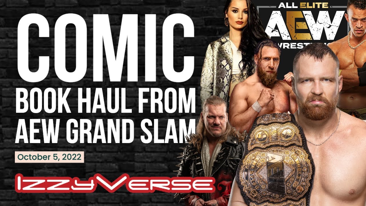 Best Comic Book Haul in under 10 minute from AEW Grand Slam - Comic ...