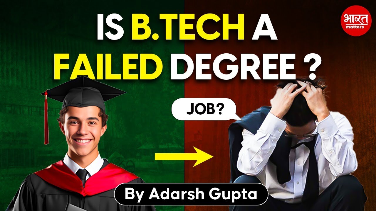 Who Failed B.Tech in India? Bharat Matters | Adarsh Gupta - YouTube