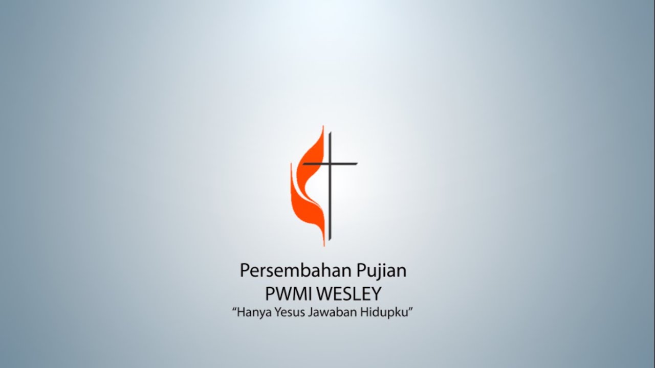 Hanya Yesus Jawaban Hidupku - PWMI WESLEY PALEMBANG - YouTube
