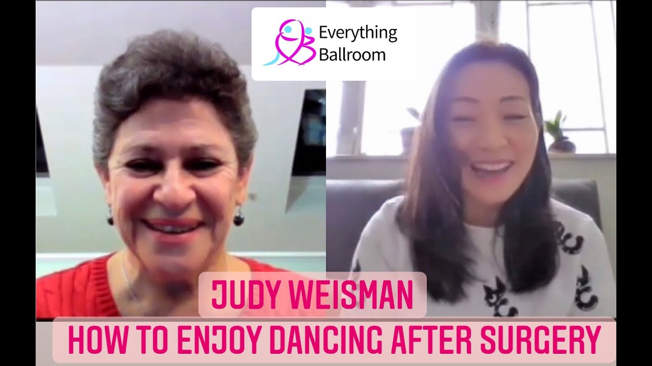 How to enjoy dancing after surgery? Judy Weisman | No Rush ...