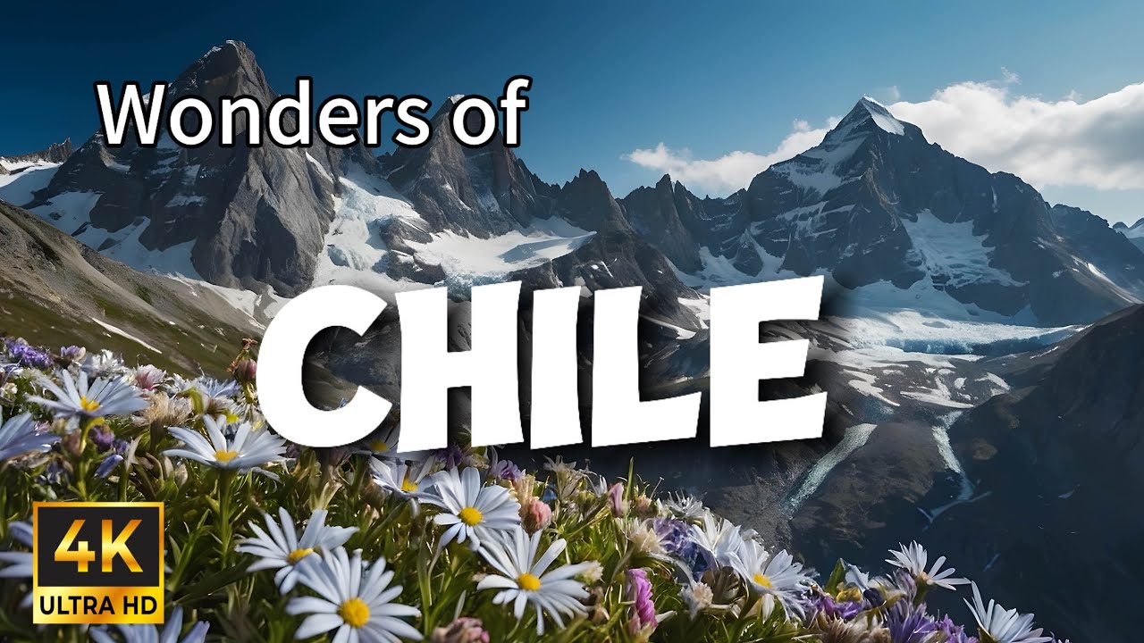 WONDERS OF CHILE | Most Fascinating Nature of CHILE | Travel Video 4k ...