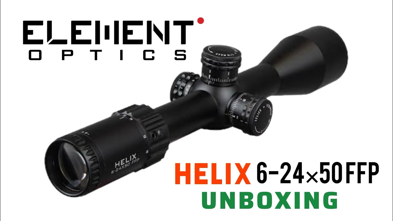 Element Optics Helix 6-24x50 FFP Unboxing/Fitting #huntingseason #helix ...