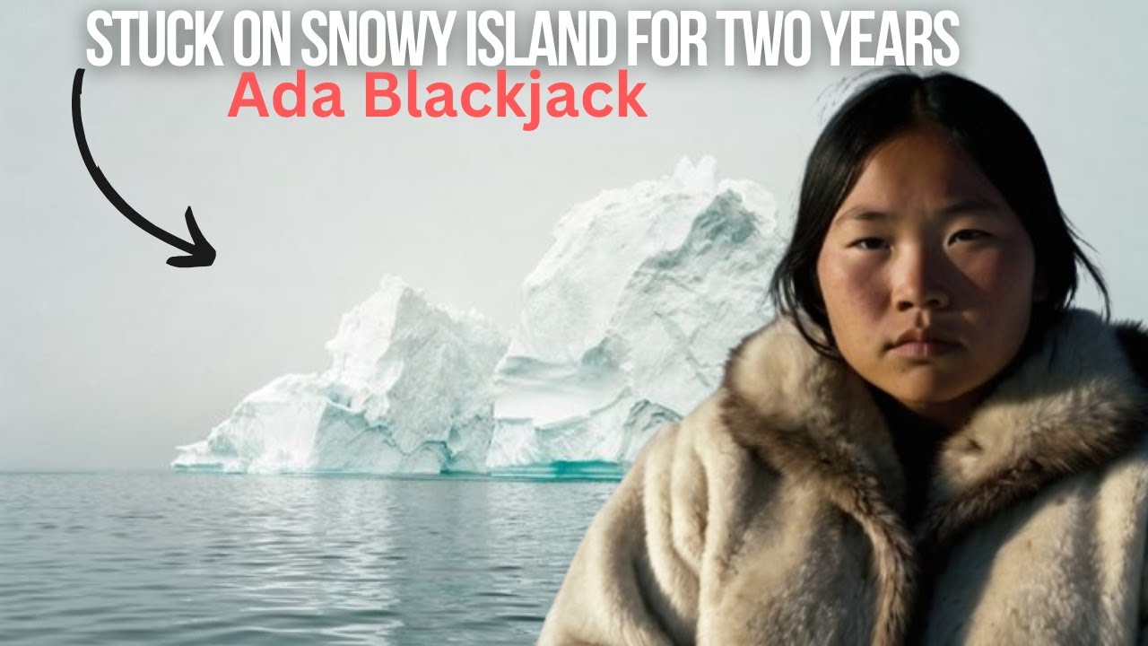 The Survival Story of Ada Blackjack | Stranded on Wrangell Island for 2 years - YouTube