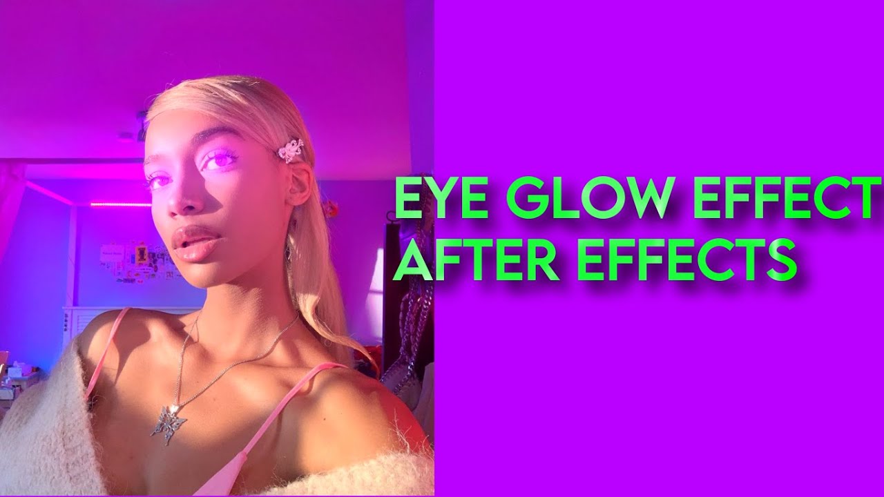 eye glow effect/ after effects - YouTube