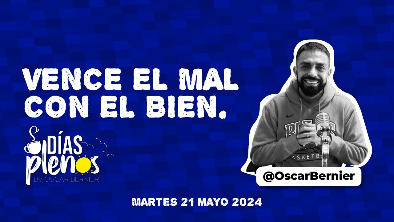 VENCE EL MAL CON EL BIEN - YouTube