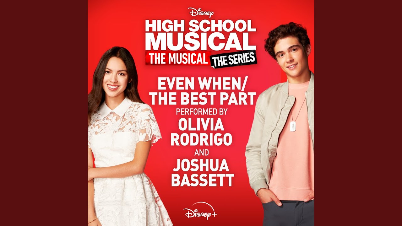 Even When/The Best Part (From "High School Musical: The Musical: The ...