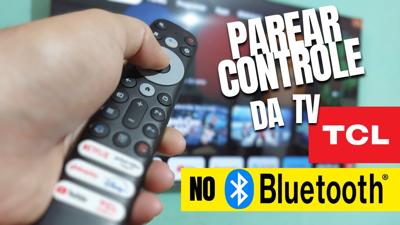 🔸 Smart TV - TCL ⁞ Como PAREAR Controle Remoto no BLUETOOTH ( PT - BR ...