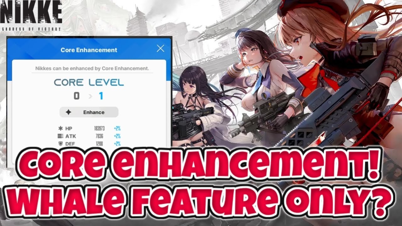 Core Enhancement! Exclusive for Whales & the Lucky Ones! [Nikke ...