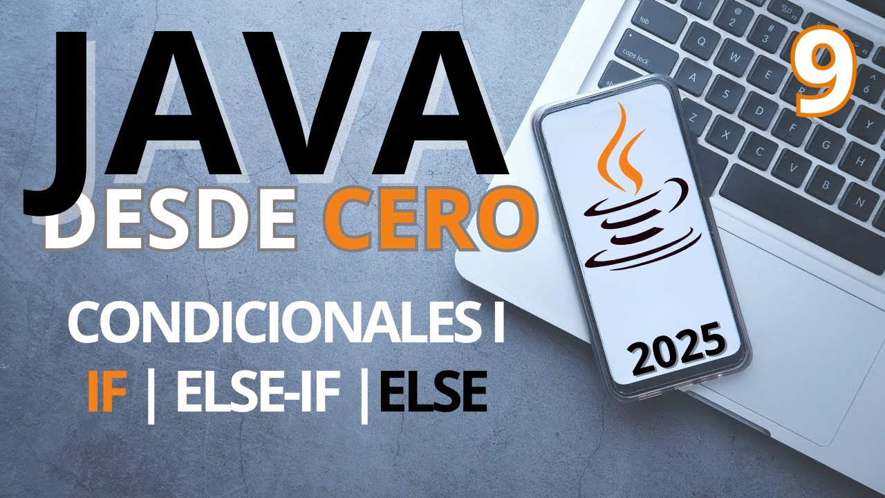 Condicionales JAVA I. Condicional IF | ELSE-IF | ELSE | [Java desde Cero 2025 | Ep. 9] - YouTube
