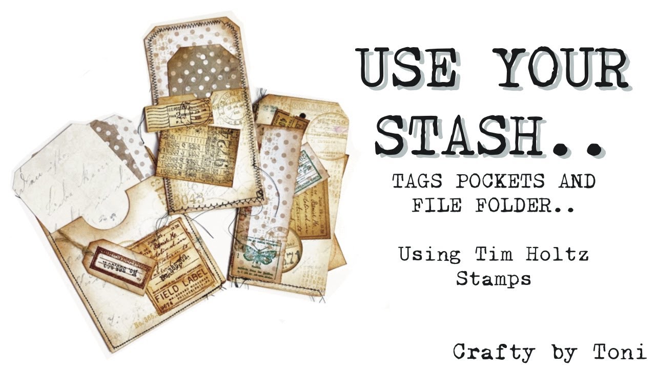 **USE YOUR STASH**…Tags…Pockets…File Folders…using Tim Holtz Stamps ...