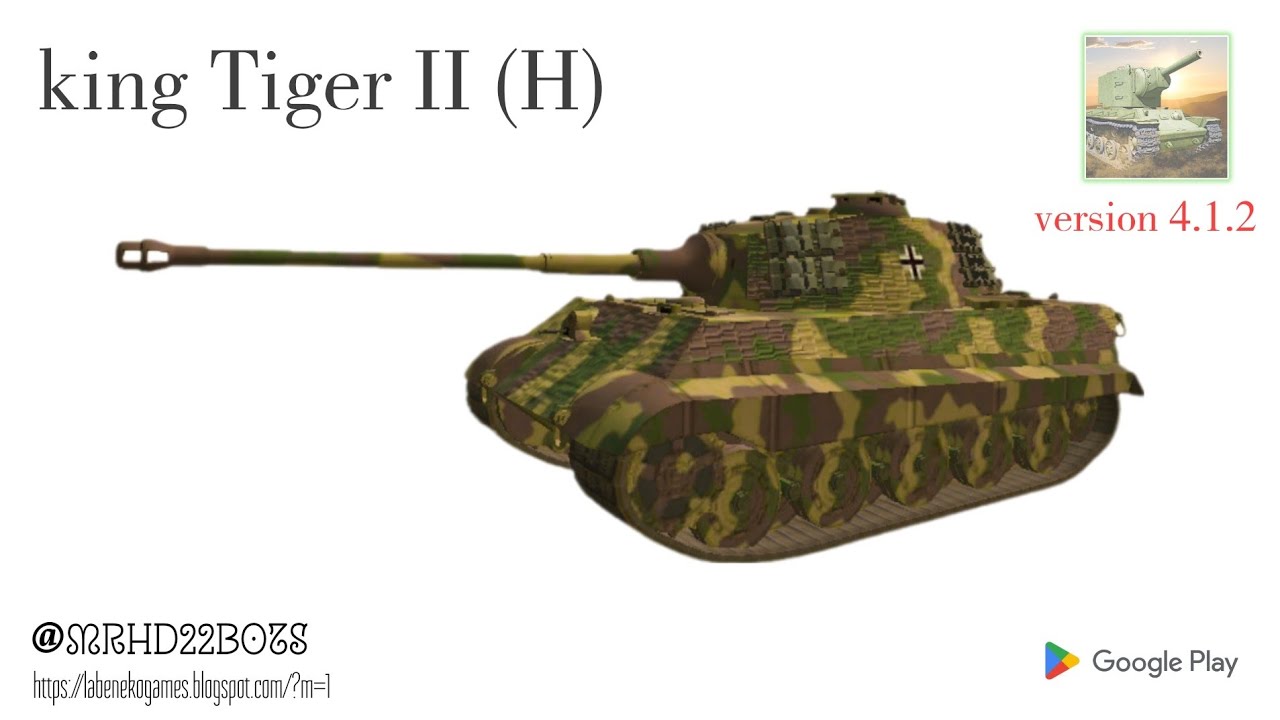 Tiger II (H) tank , Attack On Tank Rush version v4.1.2 - YouTube