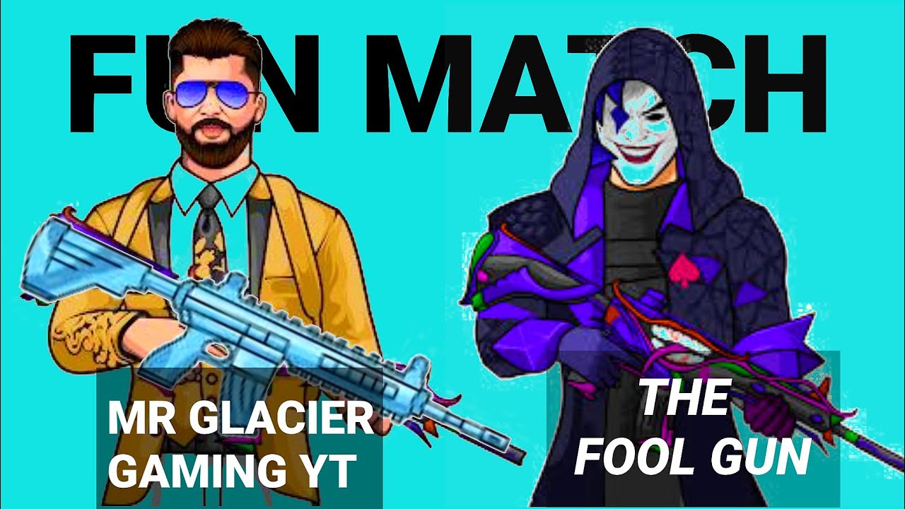 MR GLACLER GAMING vs FOOL GUN GAMING || FUN MATCH || GLACLER GAMING ️ ...