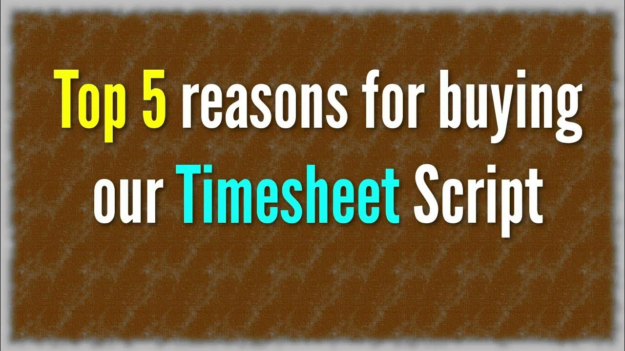 Top 5 reasons for buying our PHP Timesheet Script - YouTube