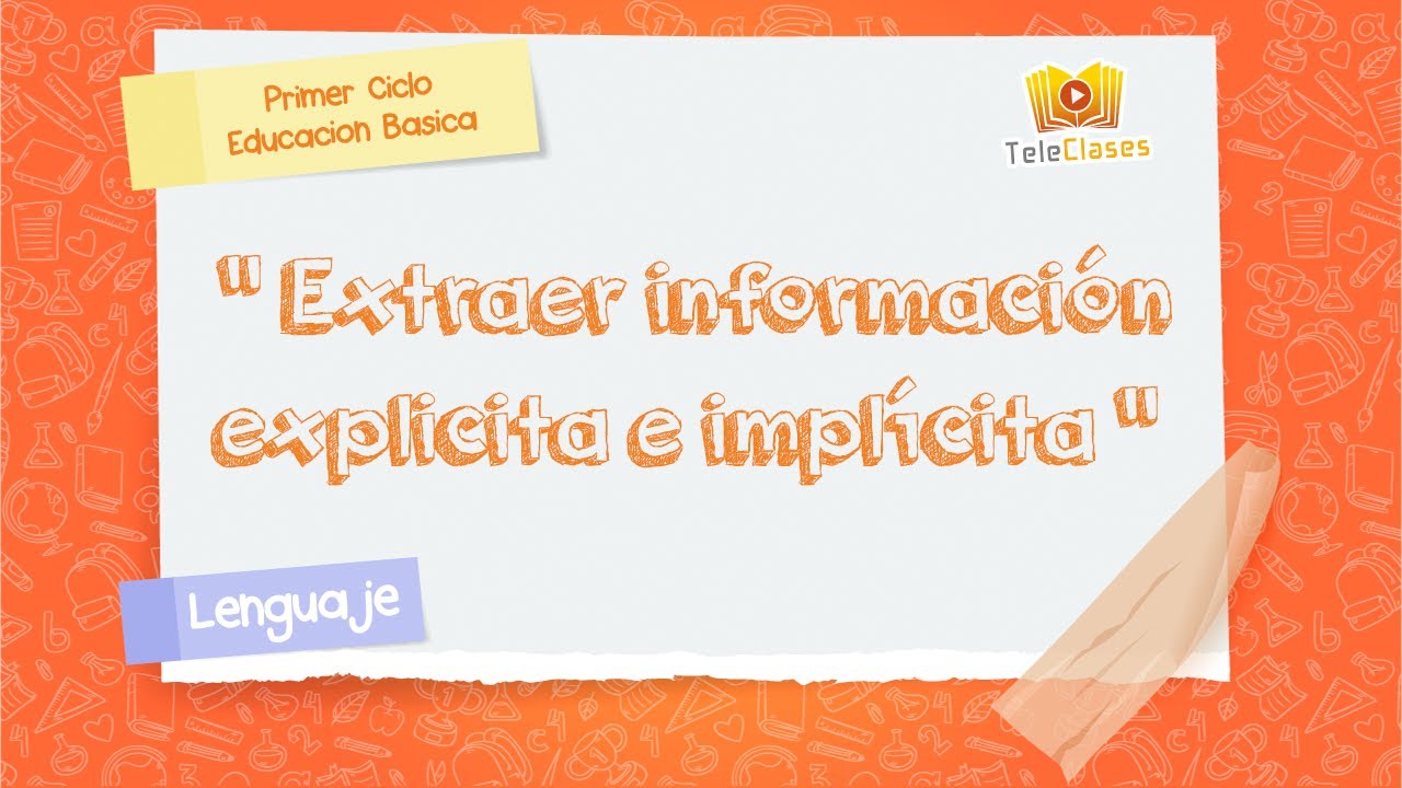 3º BÁSICO/LENGUAJE - Extraer información explicita e implícita - YouTube