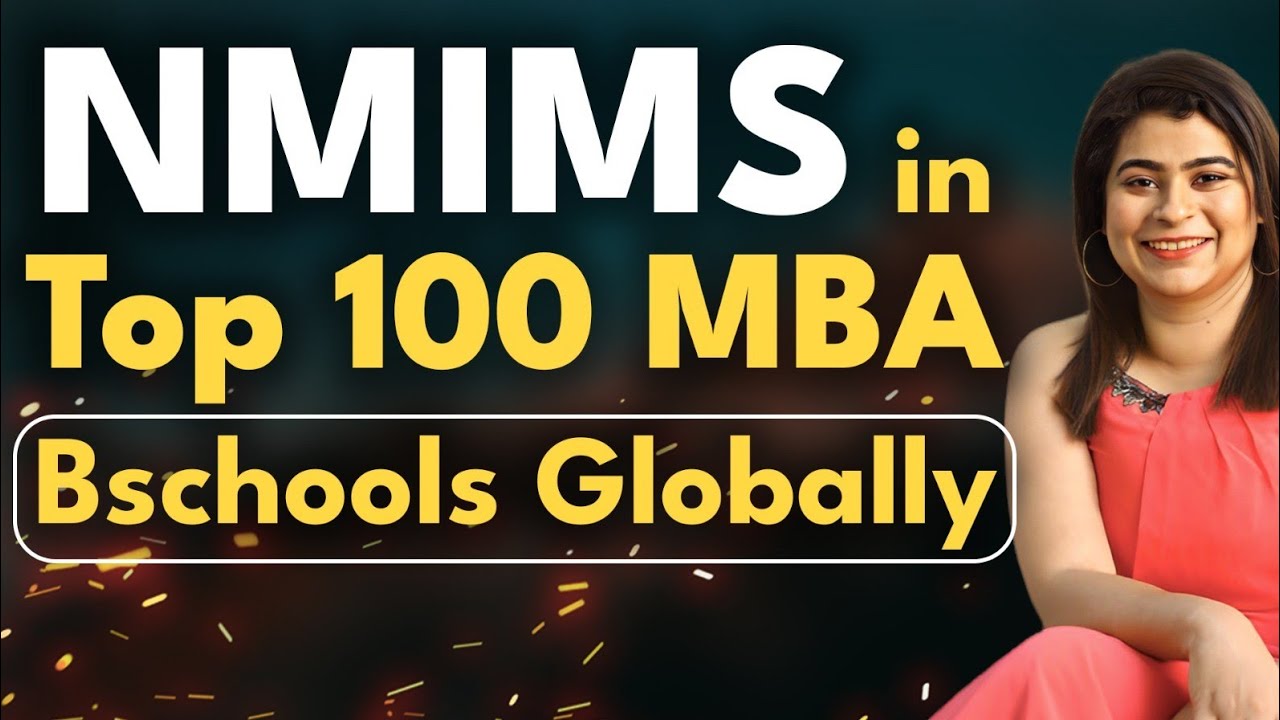 NMIMS MBA programme Ranks 83rd in Global B-School Rankings | Global FT ...
