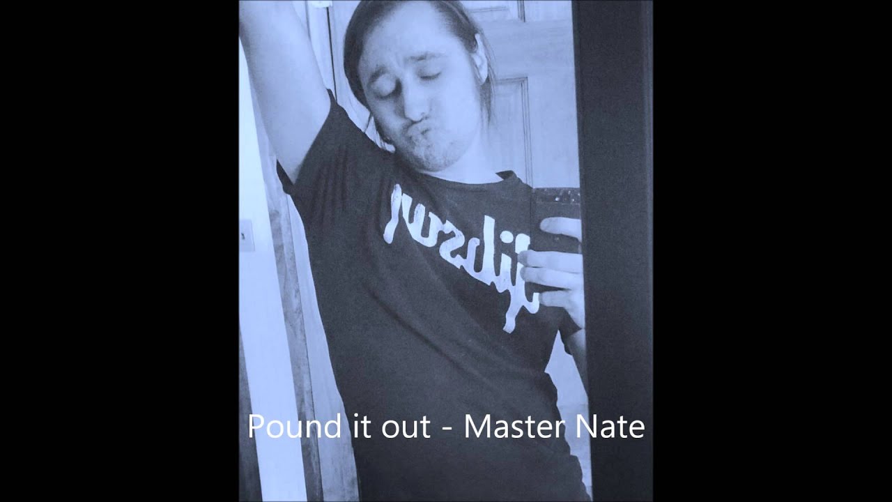 Pound it out - Dirty MasterNate - YouTube