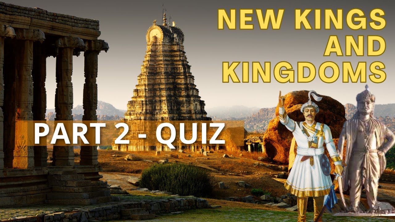 New Kings and Kingdoms Quiz | Class 7 History | MCQ Challenge with ...