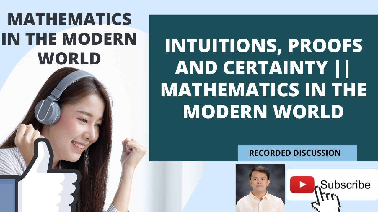 Intuitions, Proofs and Certainty || MATHEMATICS IN THE MODERN WORLD ...