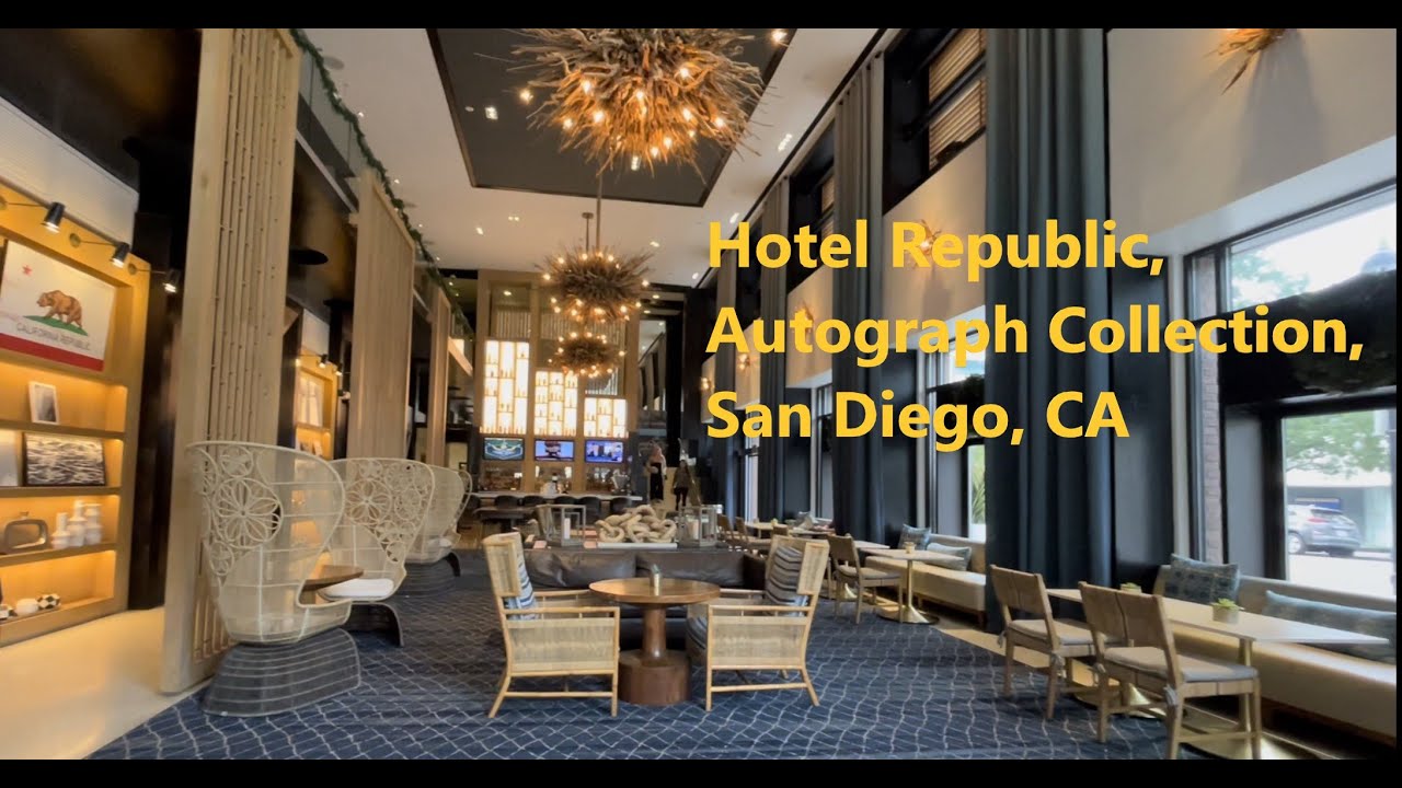 Hotel Republic, Autograph Collection / San Diego, CALIFORNIA - YouTube
