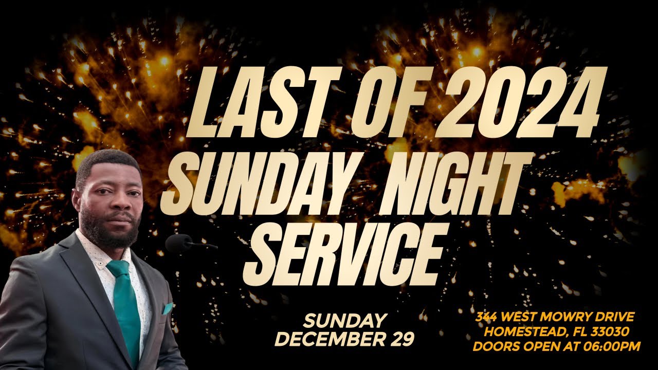 HEBC OF HOMESTEAD | Last Sunday Night Service of 2024 | - YouTube