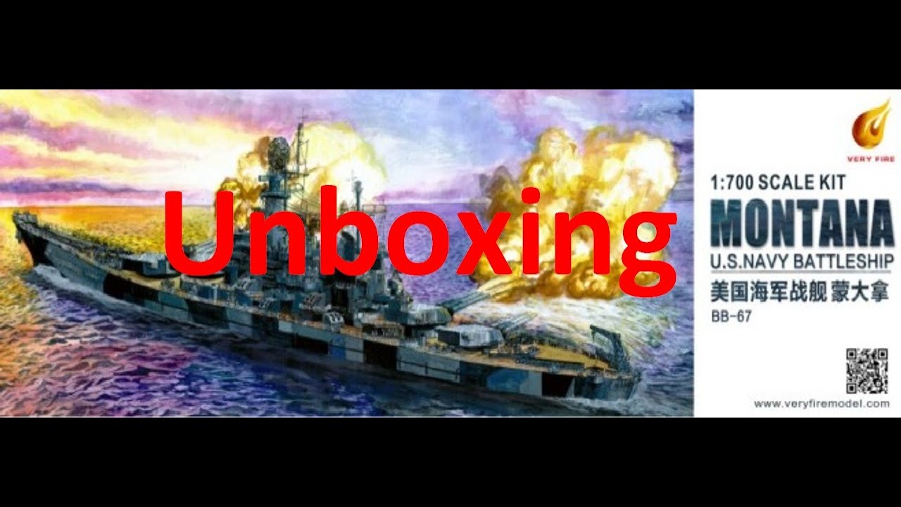 USS Montana BB-67 Very Fire 700901 Kit 1:700 Unboxing - YouTube
