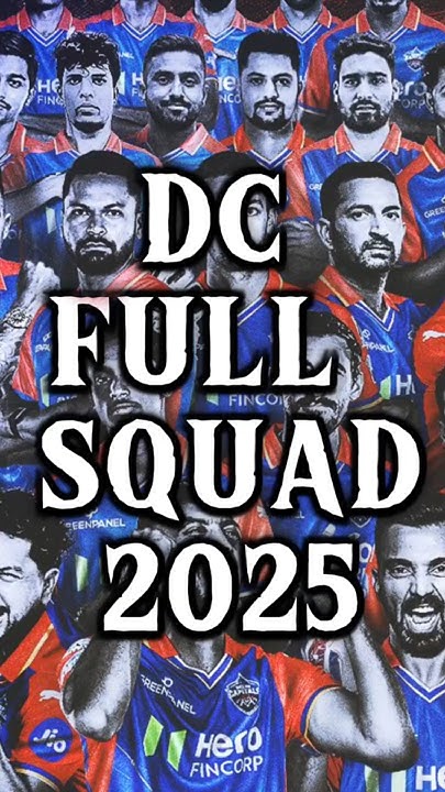 DELHI CAPITALS 2025 SQUAD | DC 2025 SQUAD | DC TEAM REVIEW | IPL 2025 ALL TEAM SQUAD | IPL 2025 ...