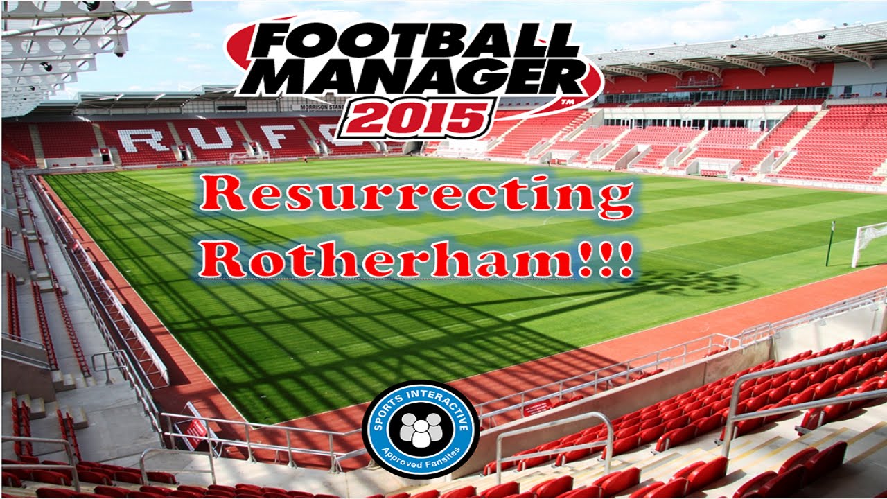 Resurrecting Rotherham #1 - 2nd Season! | Football Manager 2015 - YouTube