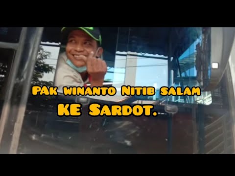 Cak Winanto dreiver Bus Mira S 7215 US Nitib Salam ke Sardot Driver Eks (Sugeng Rahayu) 7219