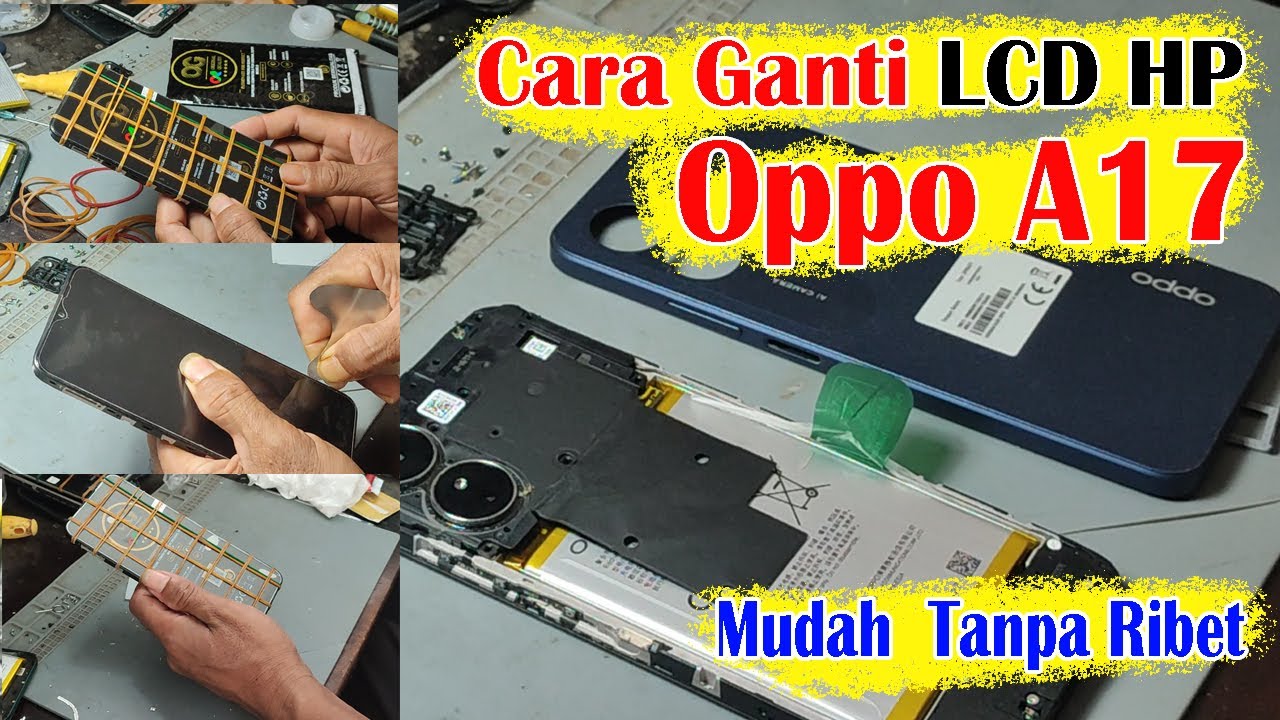 Cara Mengganti Lcd HP Oppo A17, How To Replace LCD Oppo A17 - YouTube