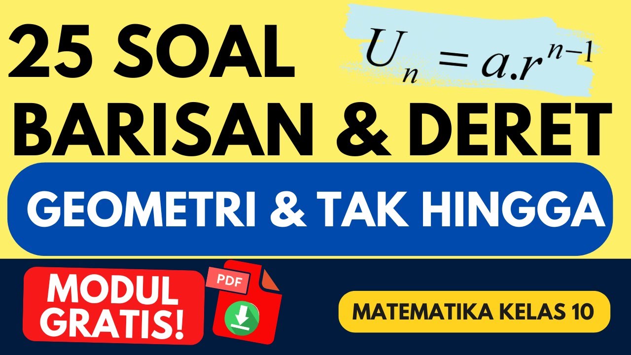 25 Soal & Pembahasan Barisan dan Deret Geometri | Un, Sn, Rasio, Tak ...
