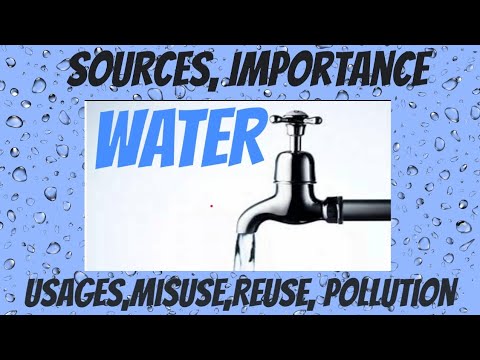 Topic -- WATER #Sources#How_we_get it#Importance#Usage#Misuse#Water ...