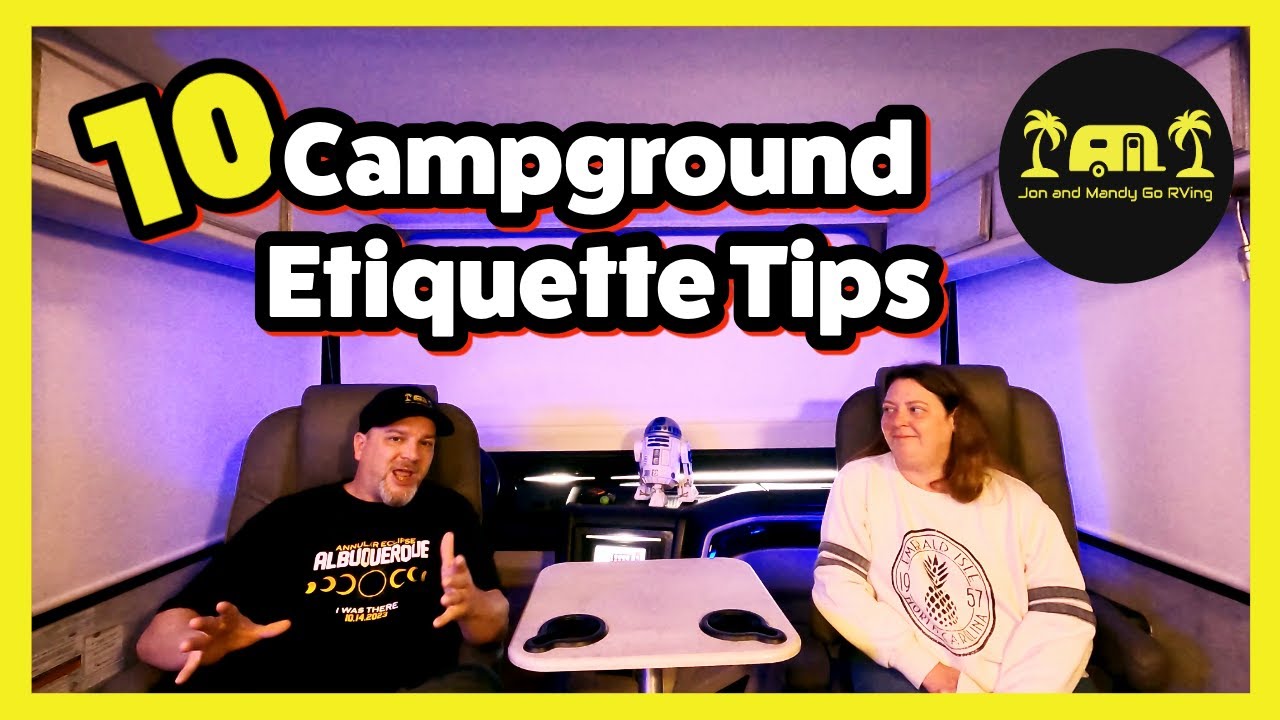 The Camping Code: Ten Campground Camping Etiquette Tips! - YouTube