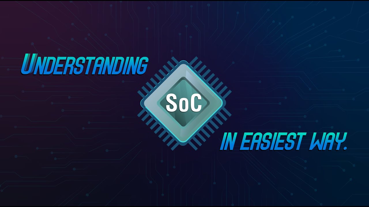 SoC Explained - choosing an SoC that really suits you - YouTube