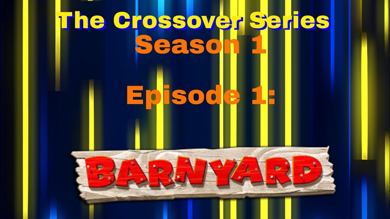 The Crossover Series - Season 1 - Episode 1 - Barnyard Car Chase ...