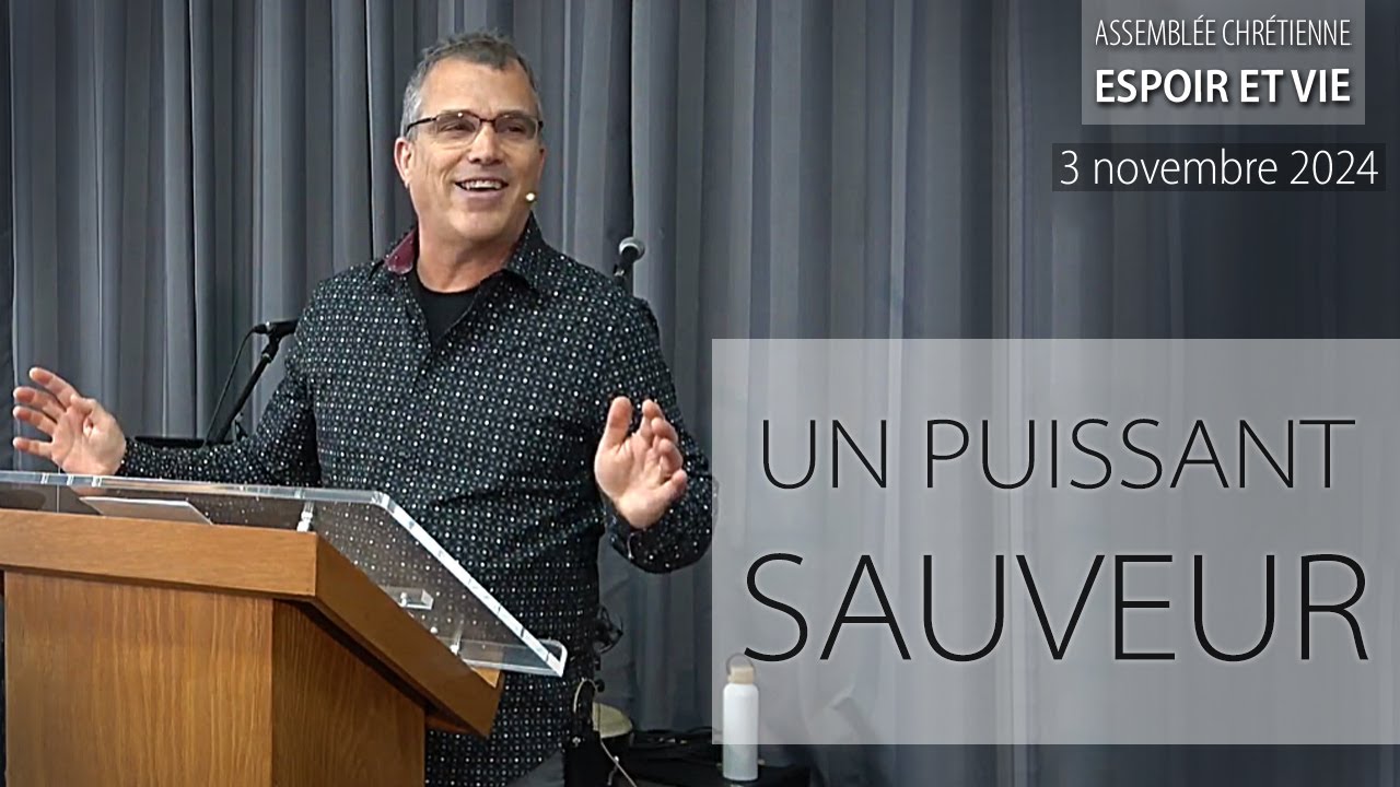 UN PUISSANT SAUVEUR | Pasteur Denis Thibault - YouTube