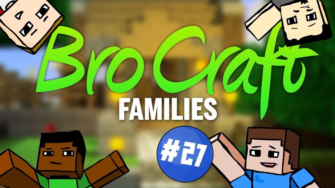 Minecraft: BroCraft Families #27 - YouTube