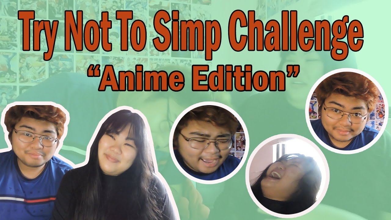 TRY NOT TO SIMP | ANIME EDITION !!! - YouTube