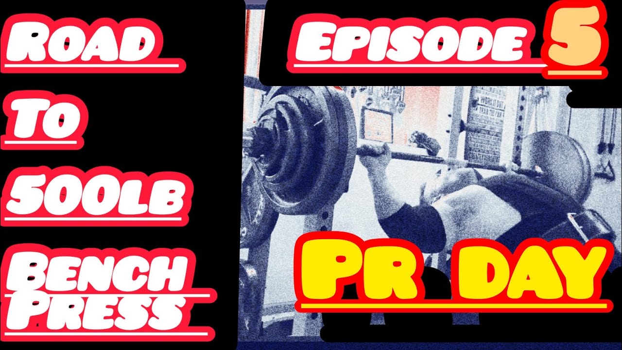 episode 5 bench press PR day. let's set a new PR for you. - YouTube