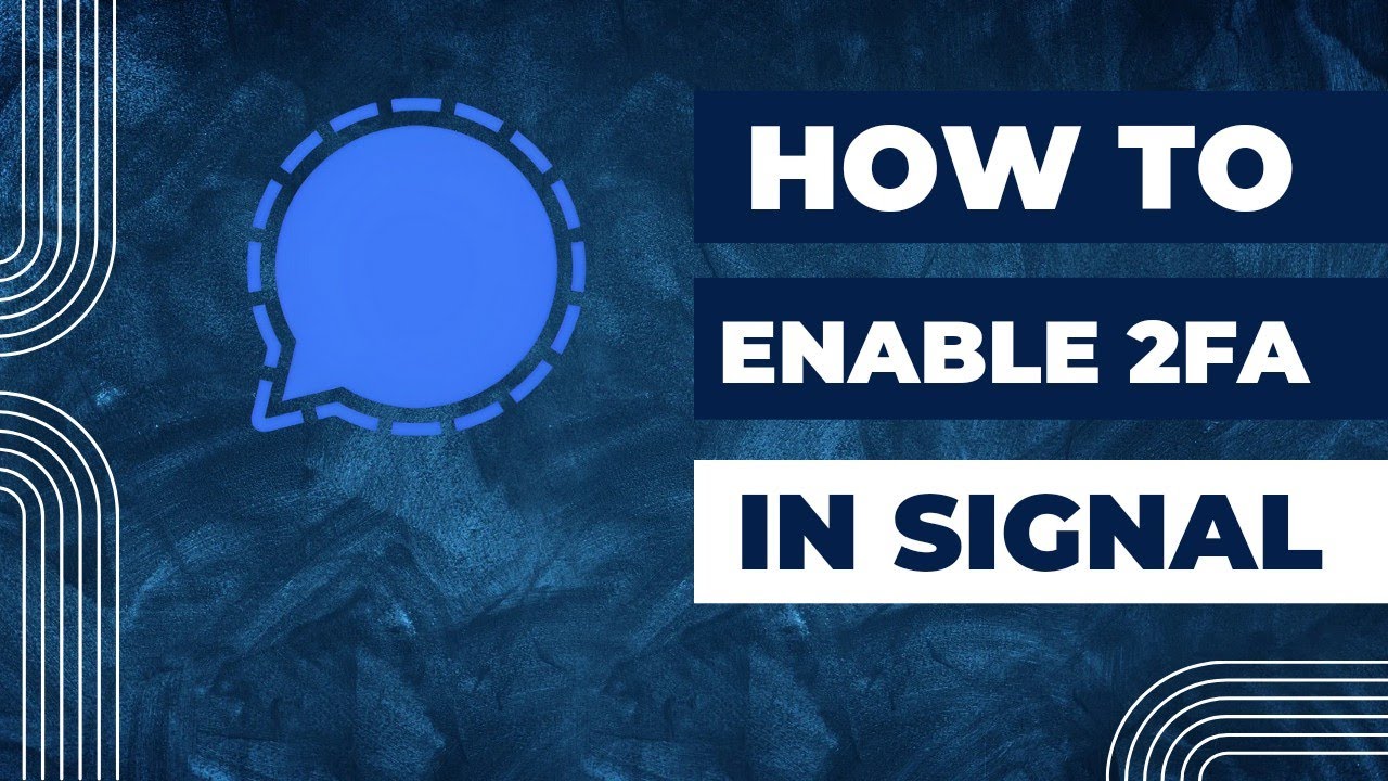 How to enable Two Factor Authentication in Signal application with ...