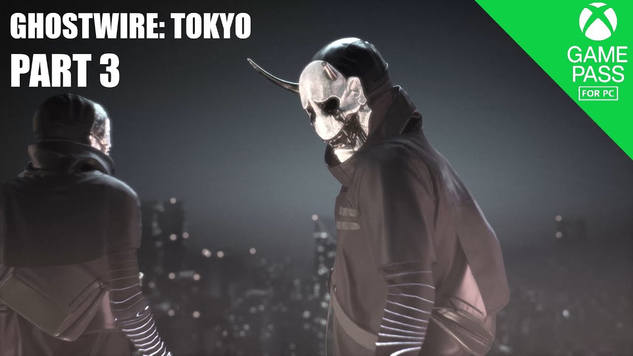 Ghostwire: Tokyo | Gameplay | Part 3 - YouTube