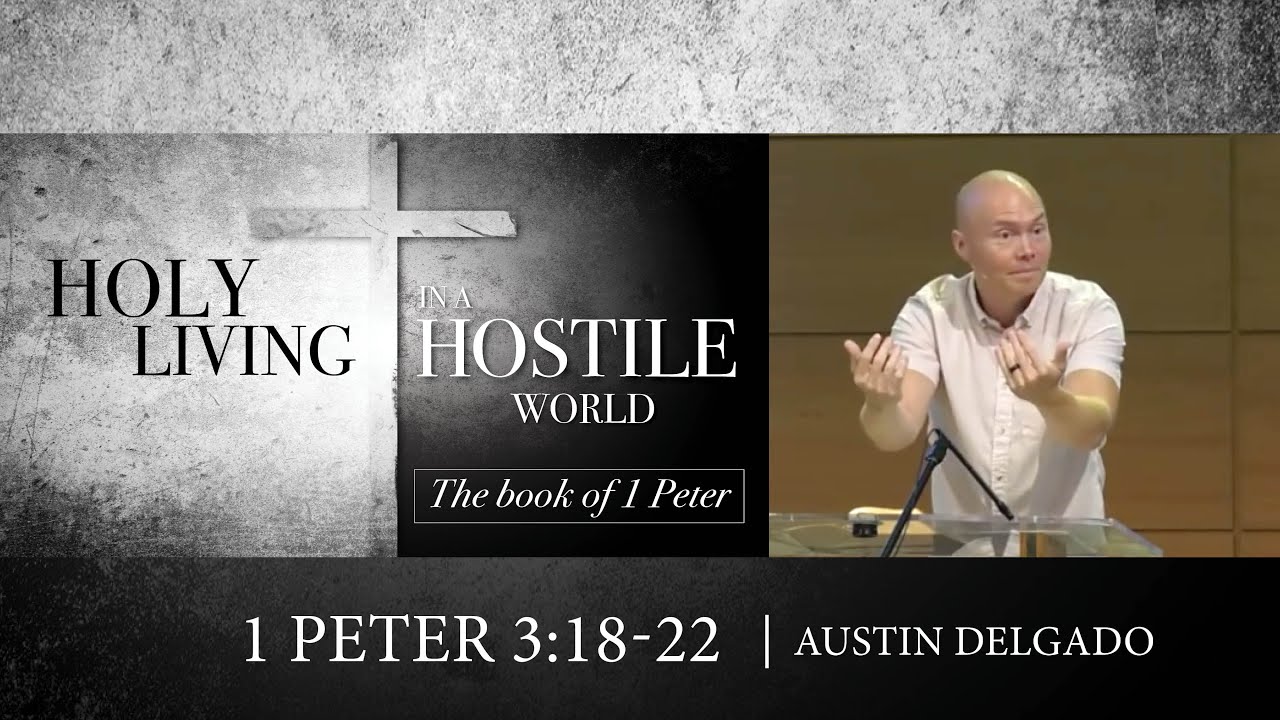1 Peter 3 18 22 Austin Delgado YouTube
