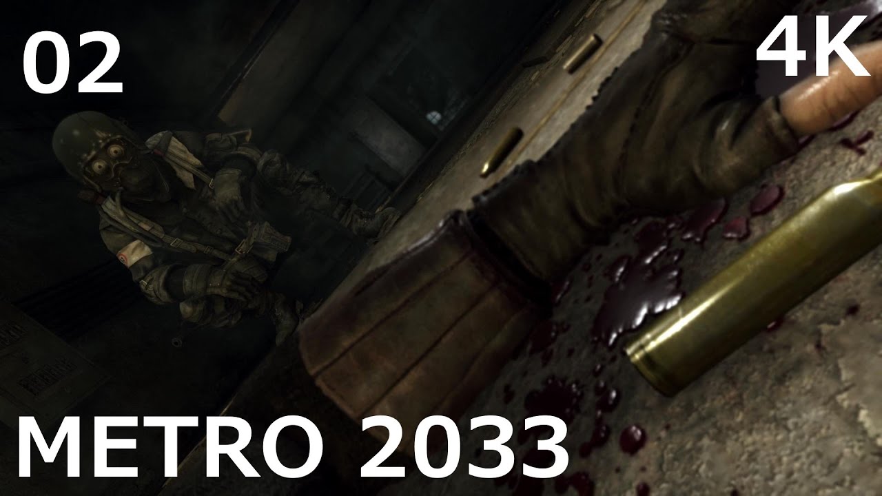 METRO 2033 REDUX - PART 2 / (4K 60FPS) Gameplay Walkthrough - YouTube