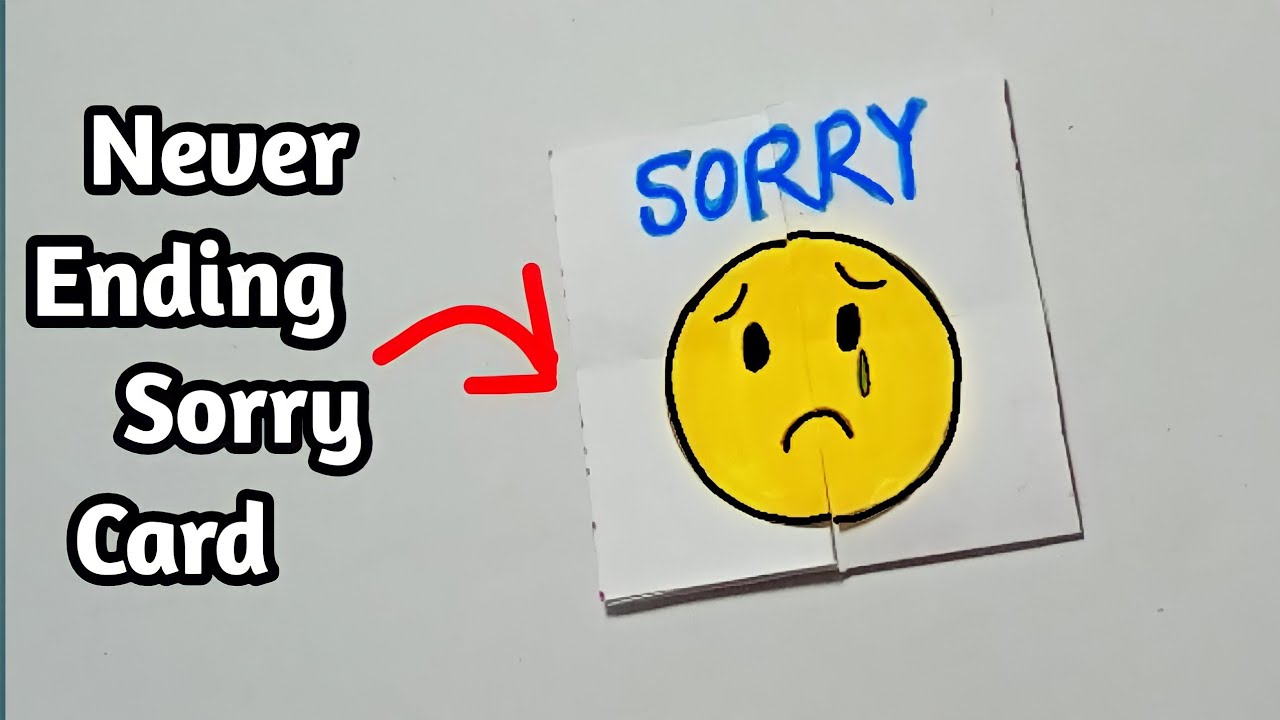 Never Ending Card/ Endless card/How to make a sorry card/sorry card ...