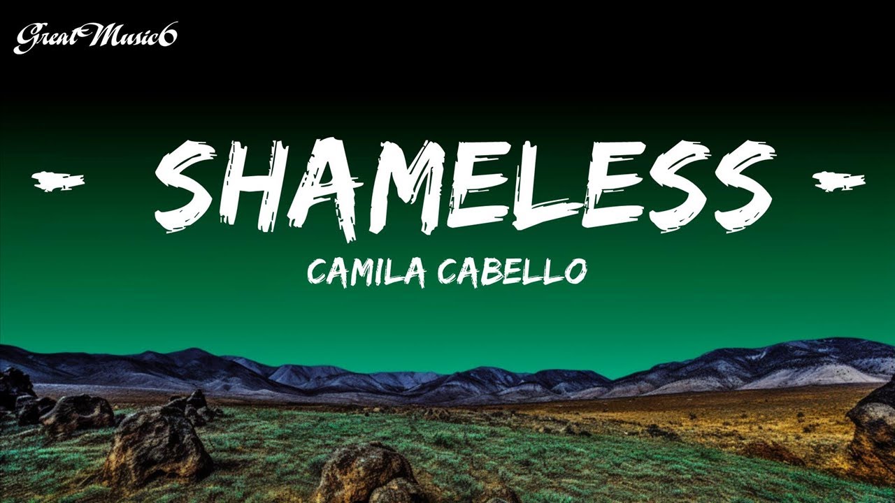 Camila Cabello - Shameless (Lyrics) | All Best Songs ! - YouTube