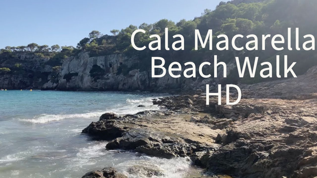 Cala Macarella Beach Walk HD - Aug 2022 - YouTube