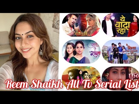 Reem Shaikh Ki All Tv Serial's List #reemshaikh - YouTube