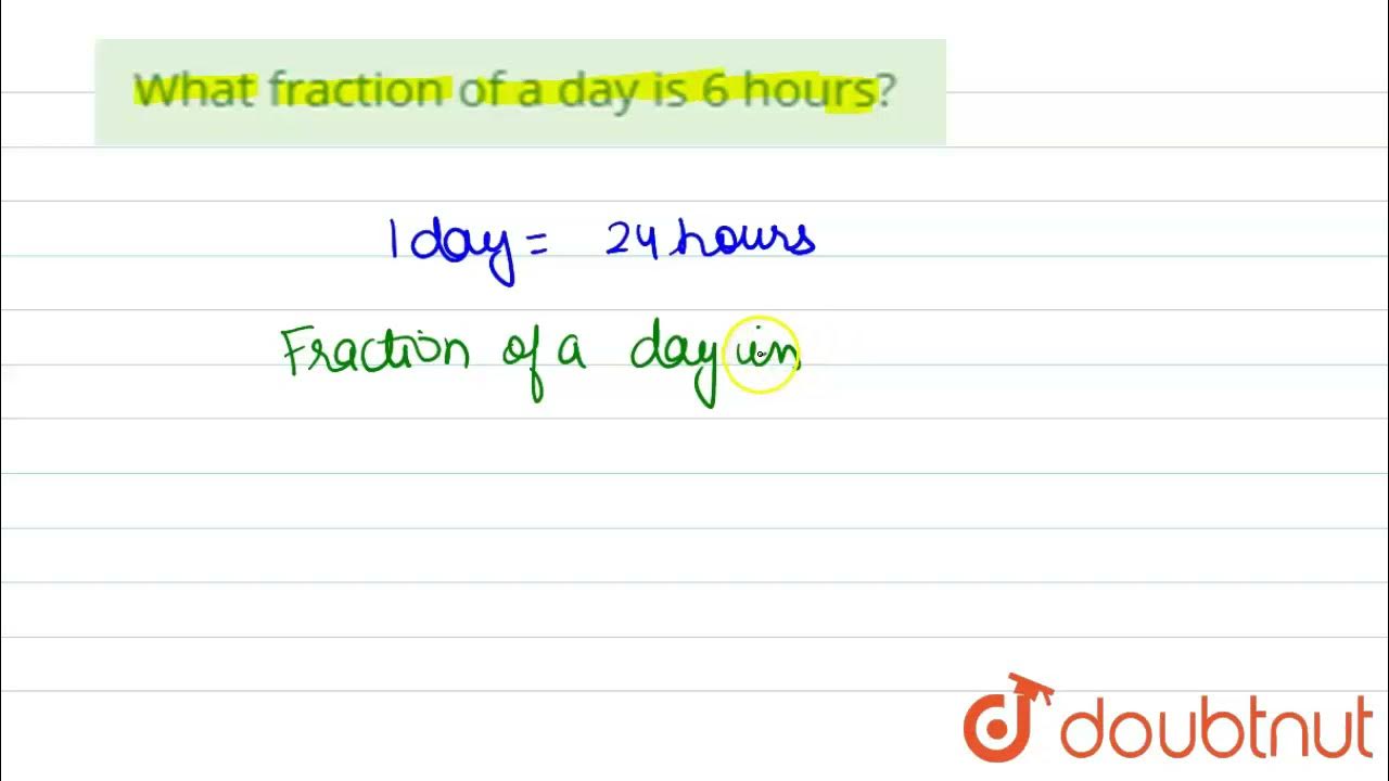what-fraction-of-a-day-is-6-hours-class-6-math-doubtnut-youtube