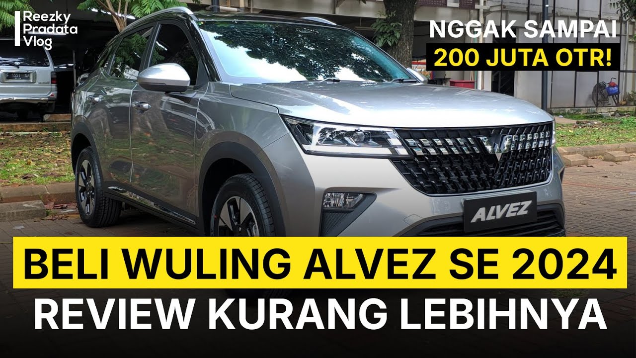 Akhirnya Pilih Wuling ALVEZ SE 2024. Apa Alasannya? Kurang Lebihnya ...